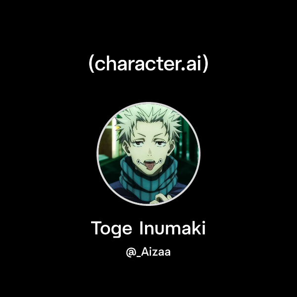 Chat with Toge Inumaki | character.ai | AI Chat, Reimagined–Your Words ...