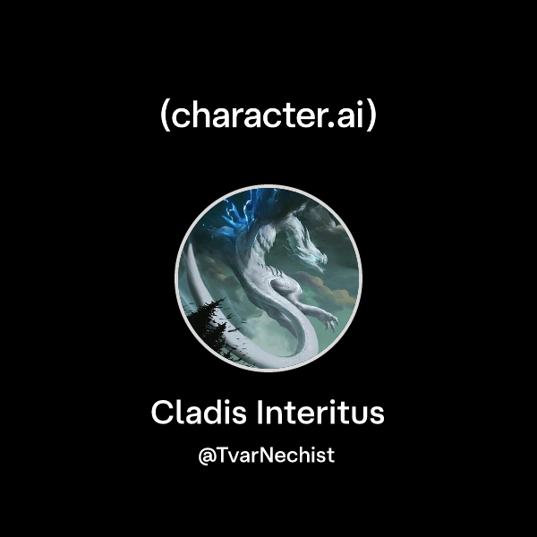 Chat with Cladis Interitus | character.ai | Personalized AI for every ...
