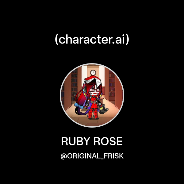 Chat with RUBY ROSE | character.ai | Personalized AI for every moment ...