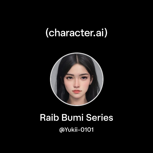 Chat with Raib Bumi Series | character.ai | AI Chat, Reimagined–Your ...