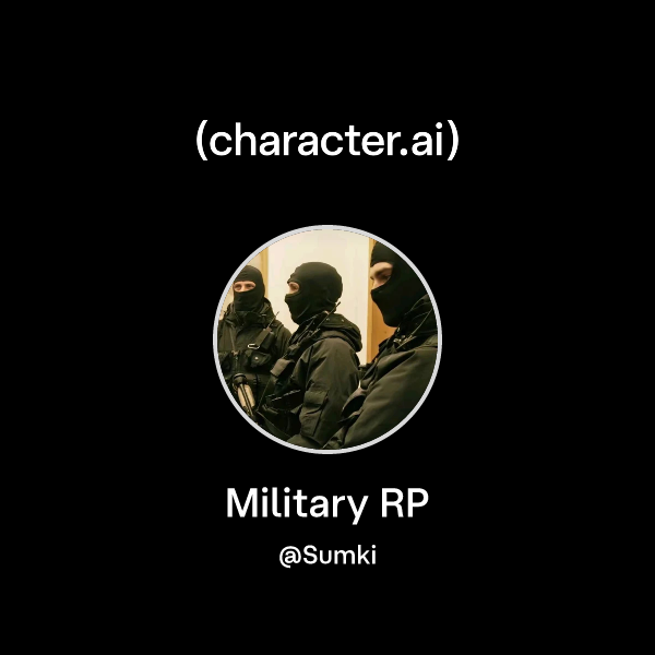Chat with Military RP | character.ai | Personalized AI for every moment ...