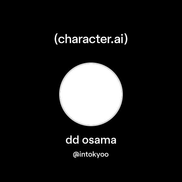 Chat with dd osama | character.ai | AI Chat, Reimagined–Your Words ...