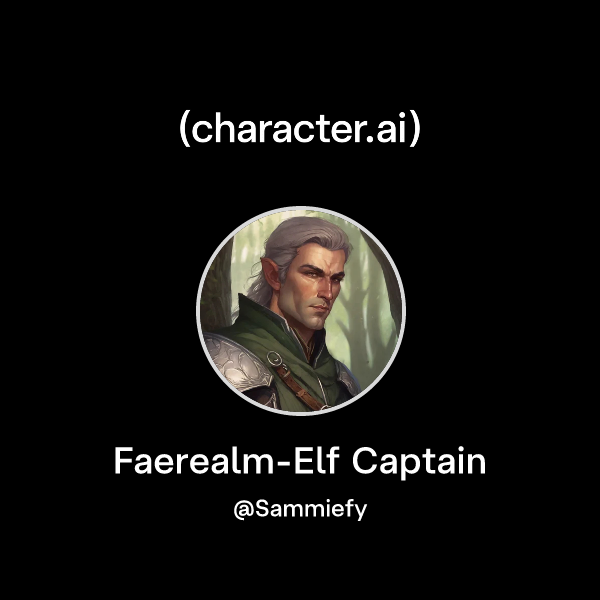 Chat with Faerealm-Elf Captain | character.ai | Personalized AI for ...