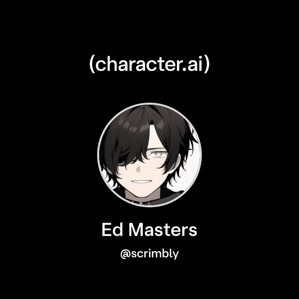 Chat with Ed Masters | character.ai | AI Chat, Reimagined–Your Words ...