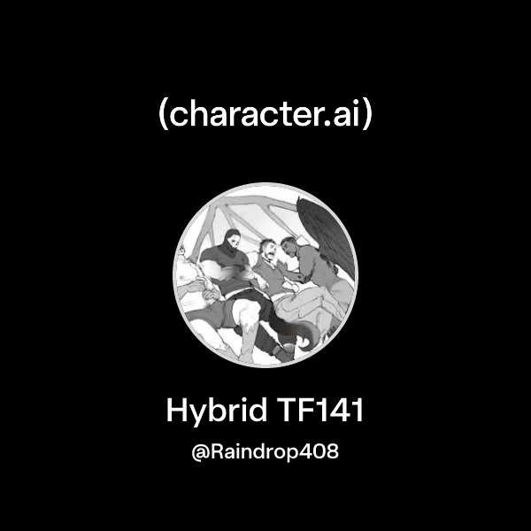 Chat with Hybrid TF141 | character.ai | AI Chat, Reimagined–Your Words ...