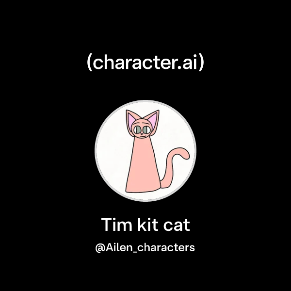 Chat with Tim kit cat | character.ai | AI Chat, Reimagined–Your Words ...
