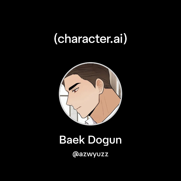 Chat with Baek Dogun | character.ai | AI Chat, Reimagined–Your Words ...