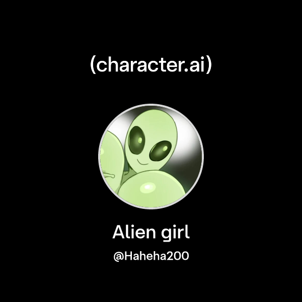 Chat with Alien girl | character.ai | AI Chat, Reimagined–Your Words. Your World.