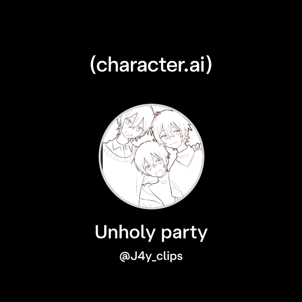 Chat with Unholy party | character.ai | AI Chat, Reimagined–Your Words ...