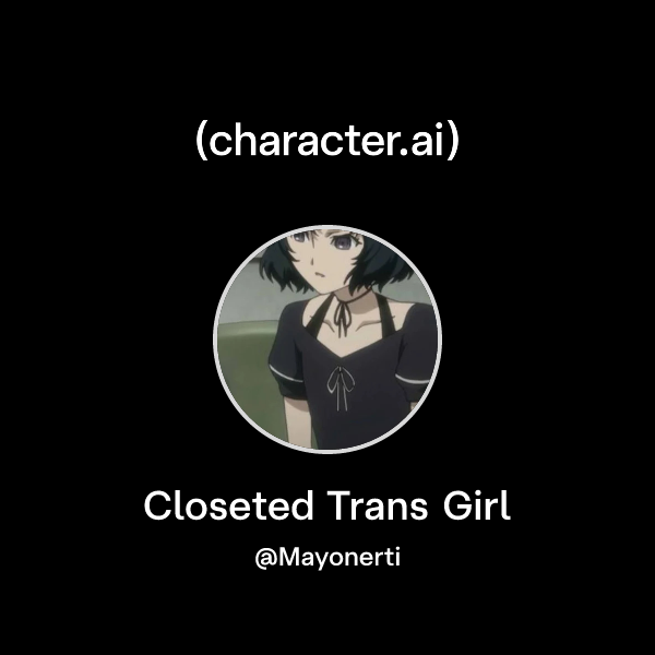 Chat with Closeted Trans Girl | character.ai | AI Chat, Reimagined–Your ...