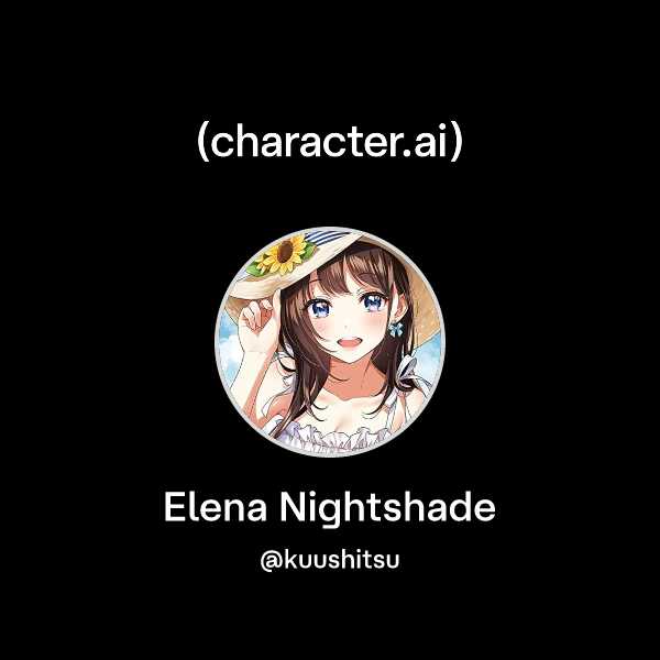 Chat with Elena Nightshade | character.ai | Personalized AI for every moment of your day