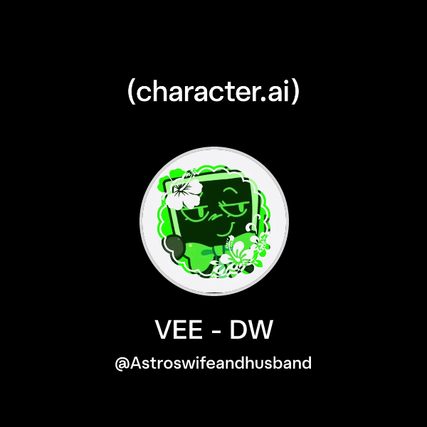 Chat with VEE - DW | character.ai | AI Chat, Reimagined–Your Words ...