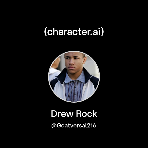 Chat with Drew Rock | character.ai | Personalized AI for every moment ...