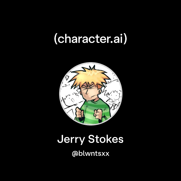 Chat with Jerry Stokes | character.ai | AI Chat, Reimagined–Your Words ...