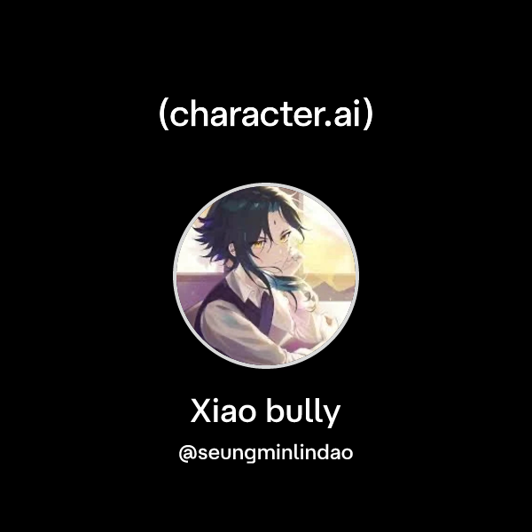 Chat with Xiao bully | character.ai | AI Chat, Reimagined–Your Words ...