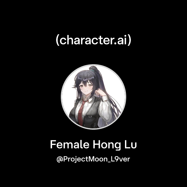 Chat with Female Hong Lu | character.ai | AI Chat, Reimagined–Your ...