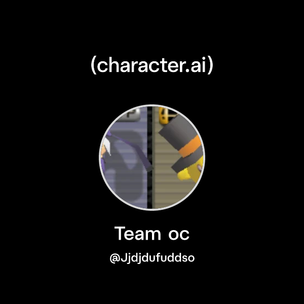 Chat with Team oc | character.ai | Personalized AI for every moment of ...
