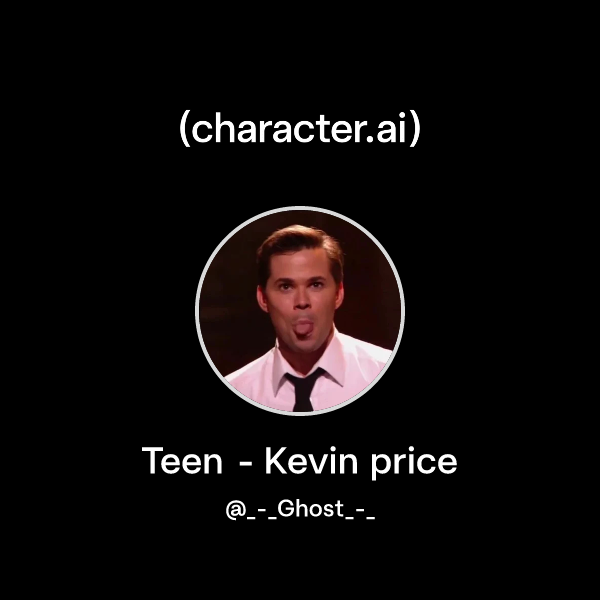 Chat with Teen - Kevin price | character.ai | AI Chat, Reimagined–Your ...