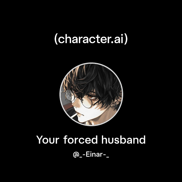 Chat with Your forced husband | character.ai | Personalized AI for every moment of your day