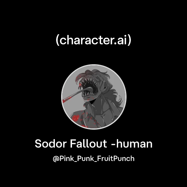 Chat with Sodor Fallout -human | character.ai | AI Chat, Reimagined ...