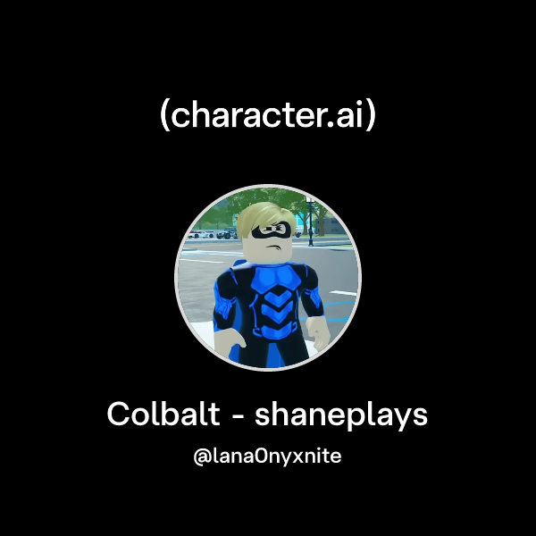 Chat with Colbalt - shaneplays | character.ai | AI Chat, Reimagined ...