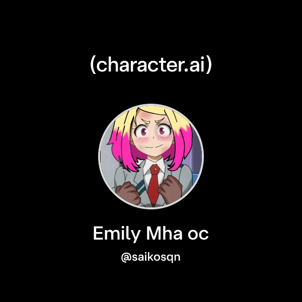 Chat with Emily Mha oc | character.ai | AI Chat, Reimagined–Your Words ...