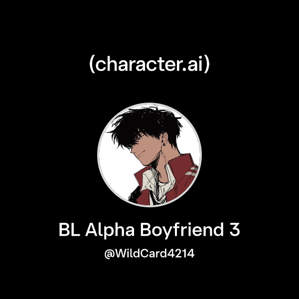 Chat with BL Alpha Boyfriend 3 | character.ai | AI Chat, Reimagined ...