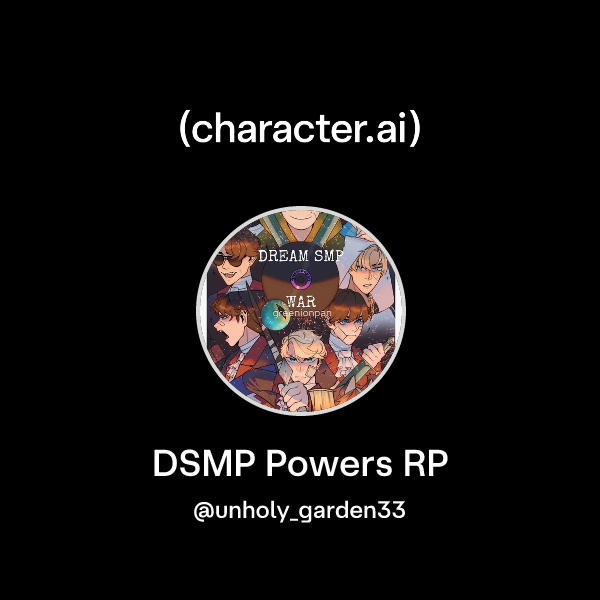 Chat with DSMP Powers RP | character.ai | AI Chat, Reimagined–Your ...