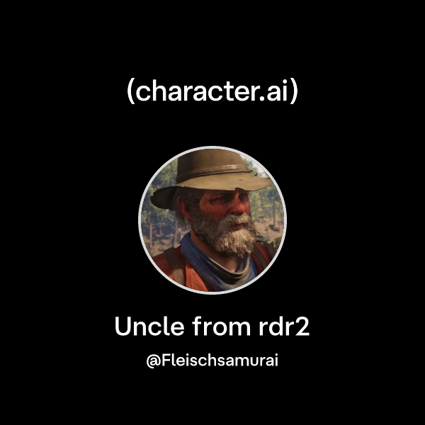 Chat with Uncle from rdr2 | character.ai | AI Chat, Reimagined–Your ...