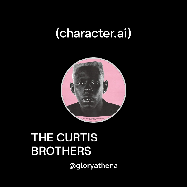 Chat with THE CURTIS BROTHERS | character.ai | AI Chat, Reimagined–Your ...