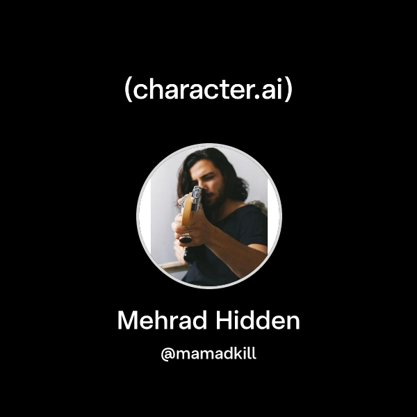 Chat with Mehrad Hidden | character.ai | AI Chat, Reimagined–Your Words ...