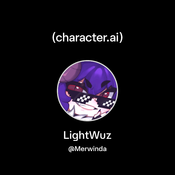 Chat with LightWuz | character.ai | AI Chat, Reimagined–Your Words ...