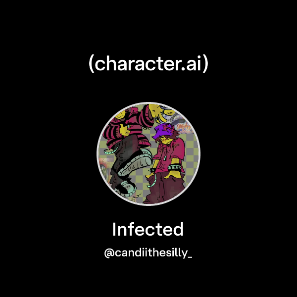 Chat with Infected | character.ai | AI Chat, Reimagined–Your Words ...