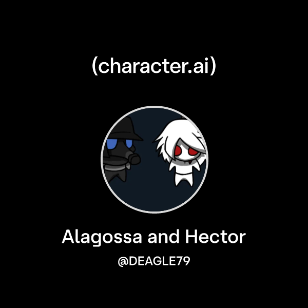 Chat with Alagossa and Hector | character.ai | AI Chat, Reimagined–Your ...
