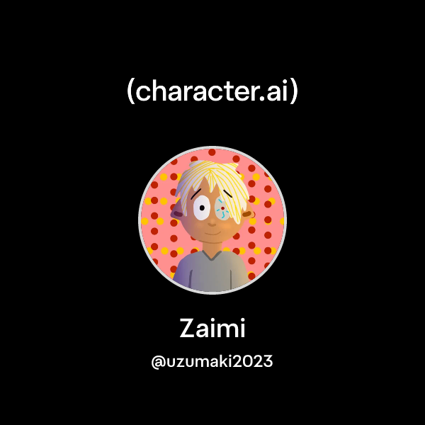 Chat with Zaimi | character.ai | AI Chat, Reimagined–Your Words. Your ...