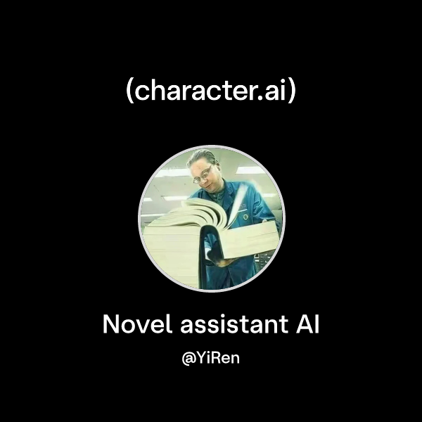 Chat with Novel assistant AI | character.ai | AI Chat, Reimagined–Your ...