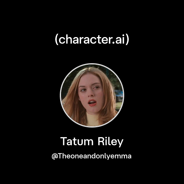 Chat with Tatum Riley | character.ai | Personalized AI for every moment ...
