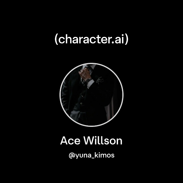 Chat with Ace Willson | character.ai | AI Chat, Reimagined–Your Words ...