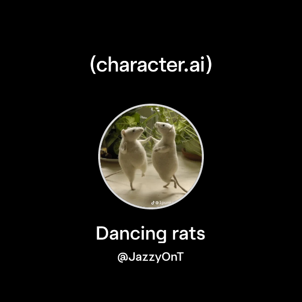 Chat with Dancing rats | character.ai | AI Chat, Reimagined–Your Words ...