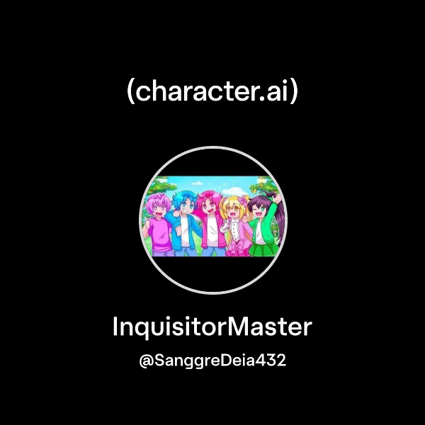 Chat with InquisitorMaster | character.ai | AI Chat, Reimagined–Your Words. Your World.