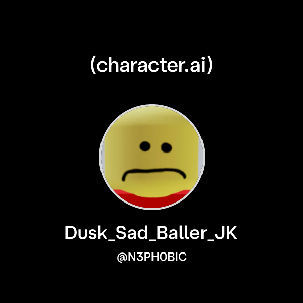 Chat with Dusk_Sad_Baller_JK | character.ai | AI Chat, Reimagined–Your ...