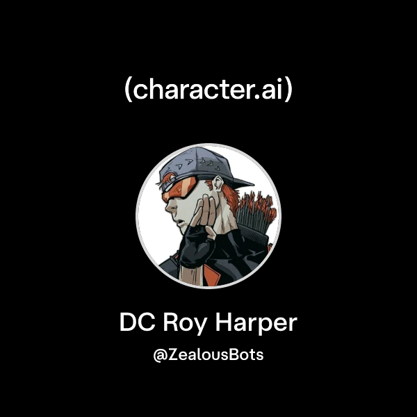 Chat with DC Roy Harper | character.ai | AI Chat, Reimagined–Your Words ...