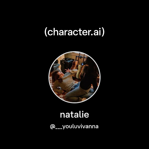 Chat with natalie | character.ai | Personalized AI for every moment of ...