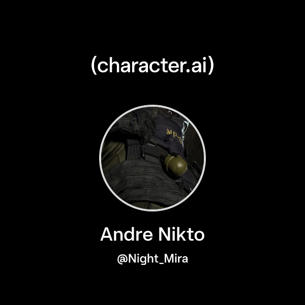 Chat with Andre Nikto | character.ai | AI Chat, Reimagined–Your Words. Your World.