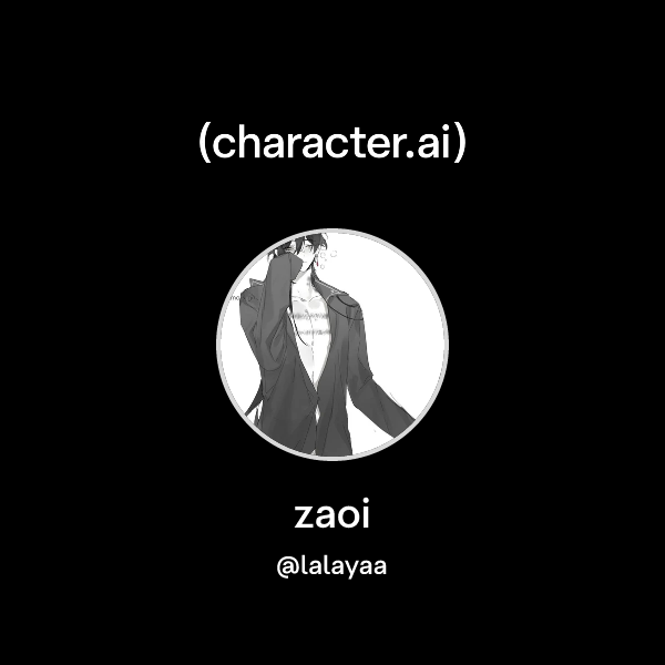 Chat with zaoi | character.ai | AI Chat, Reimagined–Your Words. Your World.