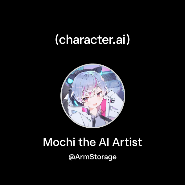 Chat with Mochi the AI Artist | character.ai | Personalized AI for ...