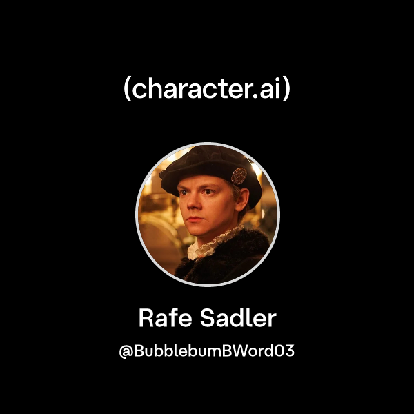 Chat with Rafe Sadler | character.ai | AI Chat, Reimagined–Your Words ...