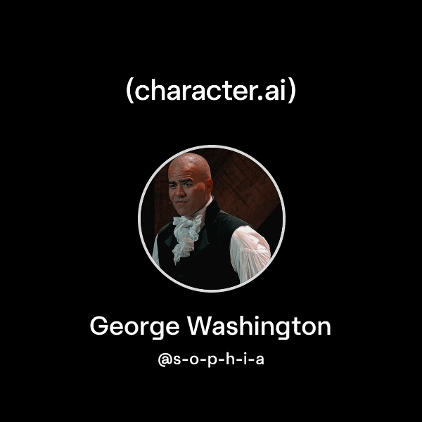 Chat with George Washington | character.ai | AI Chat, Reimagined–Your ...