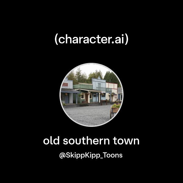 Chat with old southern town | character.ai | AI Chat, Reimagined–Your ...