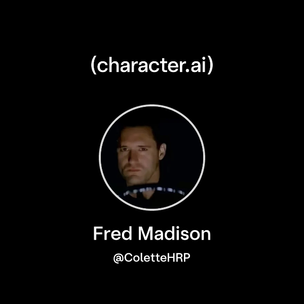 Chat with Fred Madison | character.ai | AI Chat, Reimagined–Your Words ...